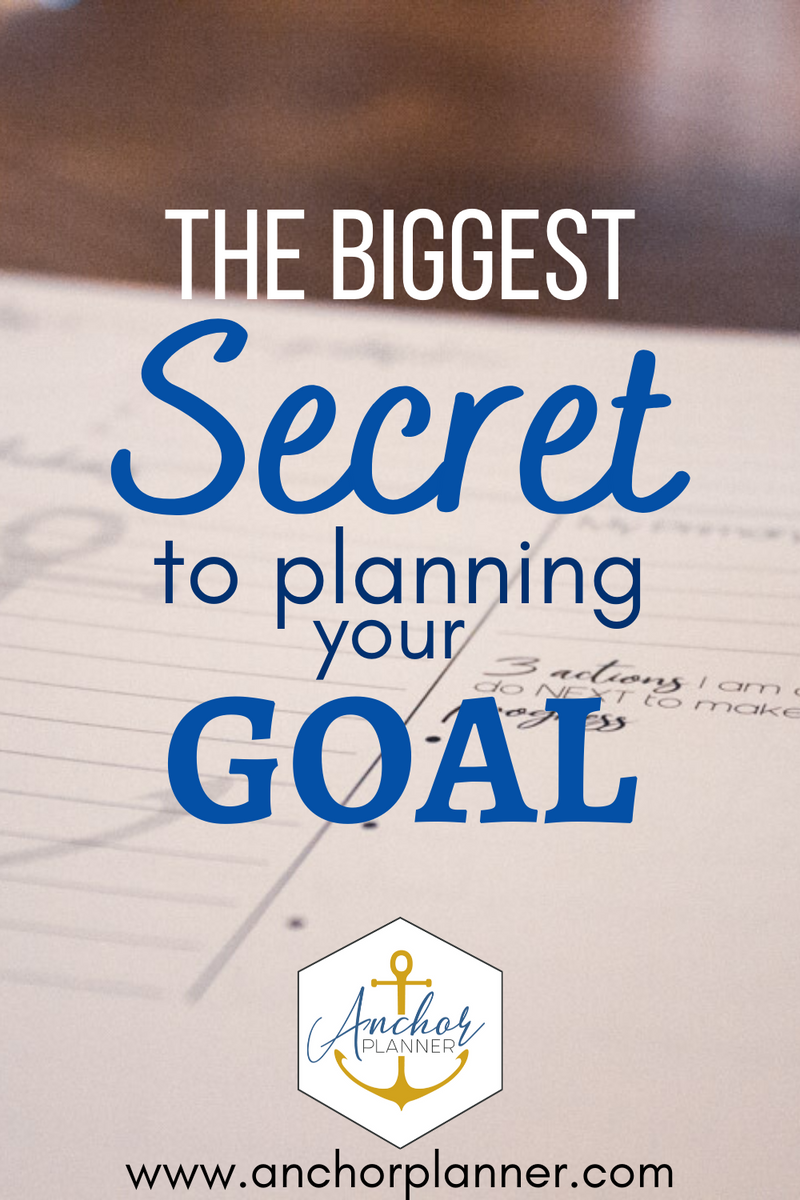 The Biggest Secret to Planning Your Goal – Anchor Planner